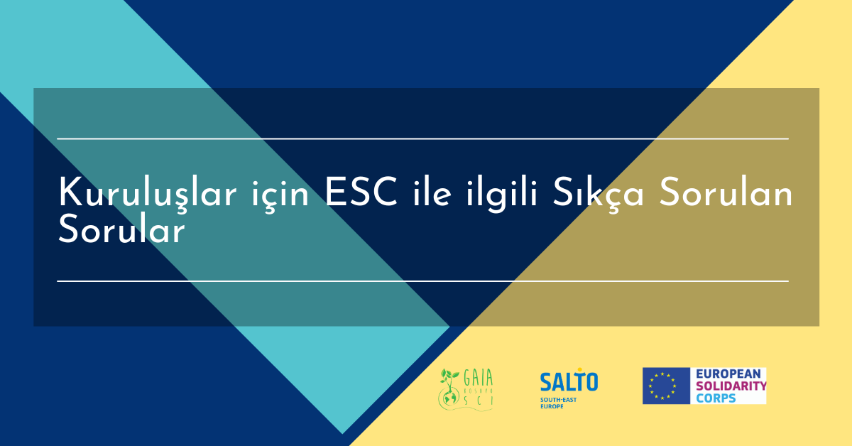 Kuruluşlar için ESC ile ilgili Sıkça Sorulan Sorular – GAIA Kosovo